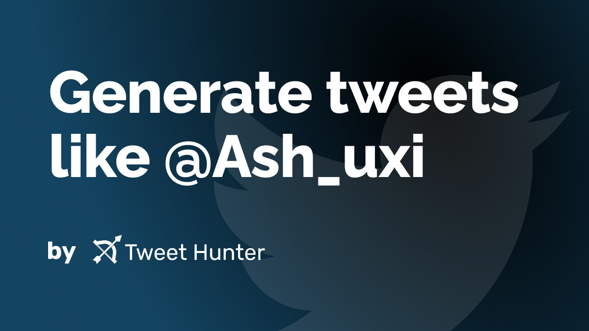 Generate Tweets like @Ash_uxi with AI